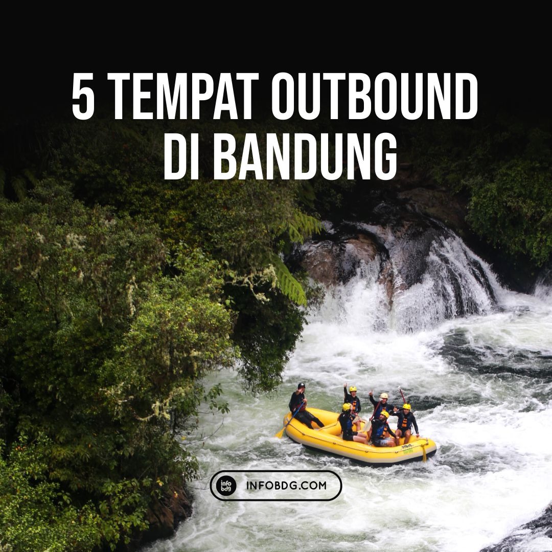 5 Tempat Outbound di Bandung - infobdg.com