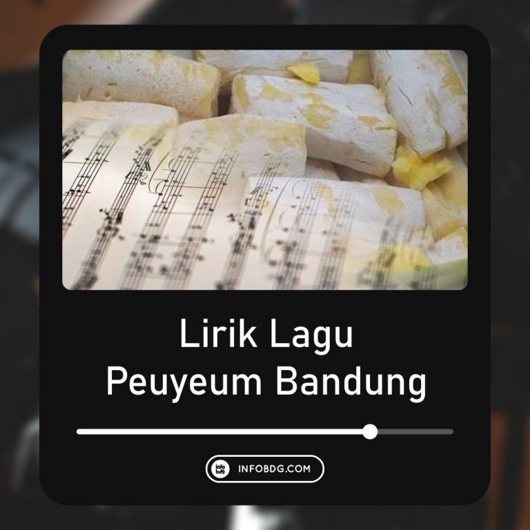 Lirik Lagu Peuyeum Bandung | infobdg.com