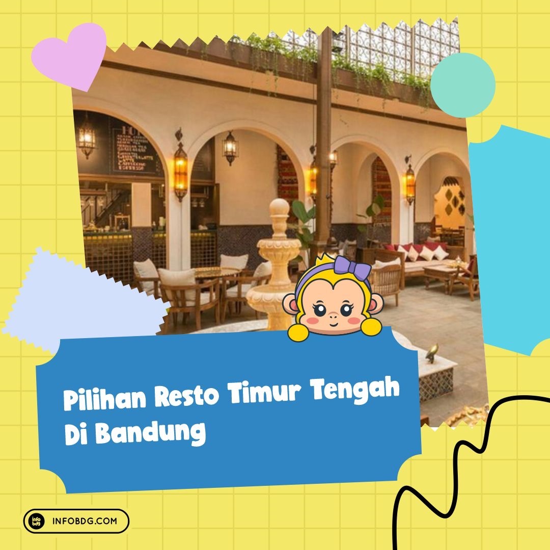 Daftar Resto Timur Tengah di Bandung, Cek di Sini! - infobdg.com